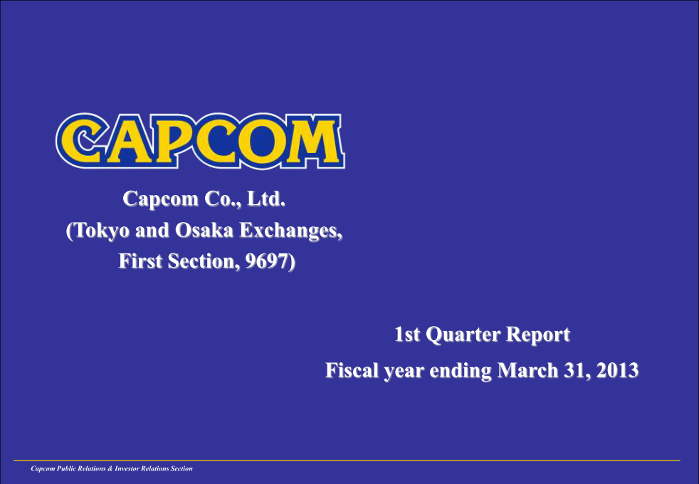 CAPCOM | 1st Quarter in FY2011 Presentation of Financial Results